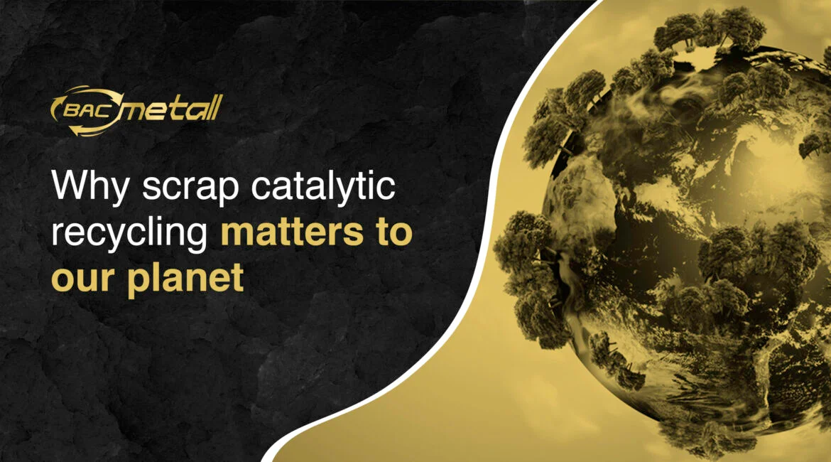 Why scrap catalytic converter recycling matters to our planet - Bac Metall